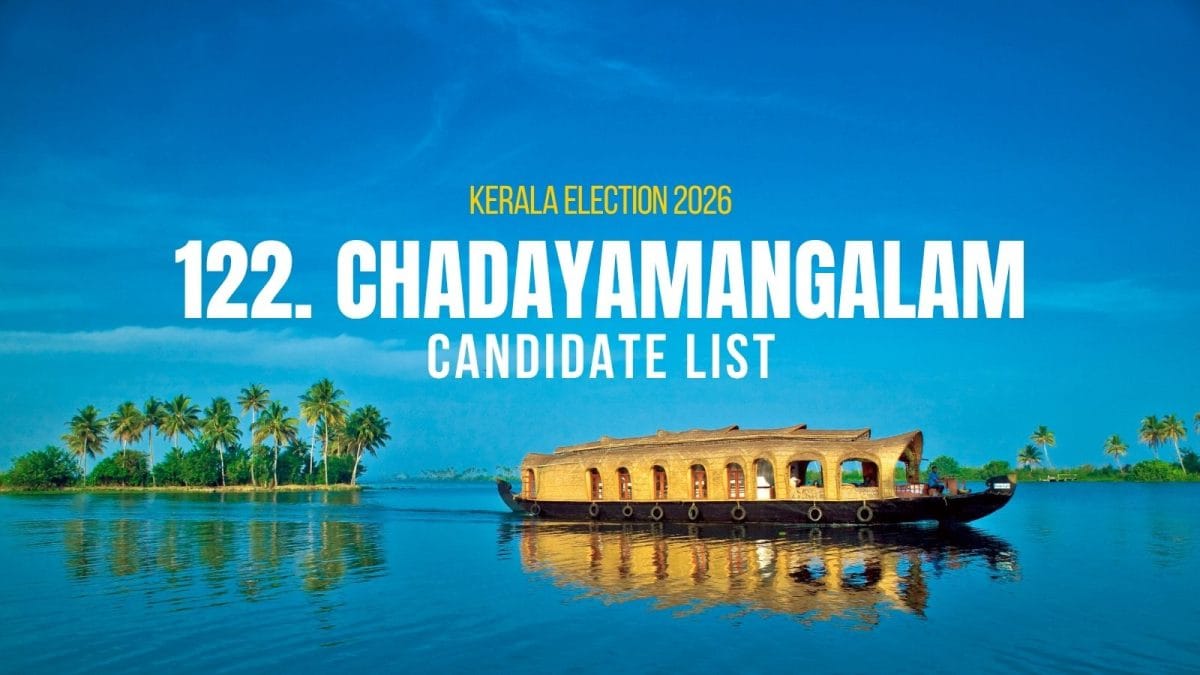 Chadayamangalam Candidates 2026: Full List of Contestants from ...