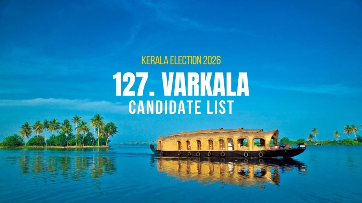 Varkala Candidates 2026: Full List of Contestants from Varkala Assembly ...