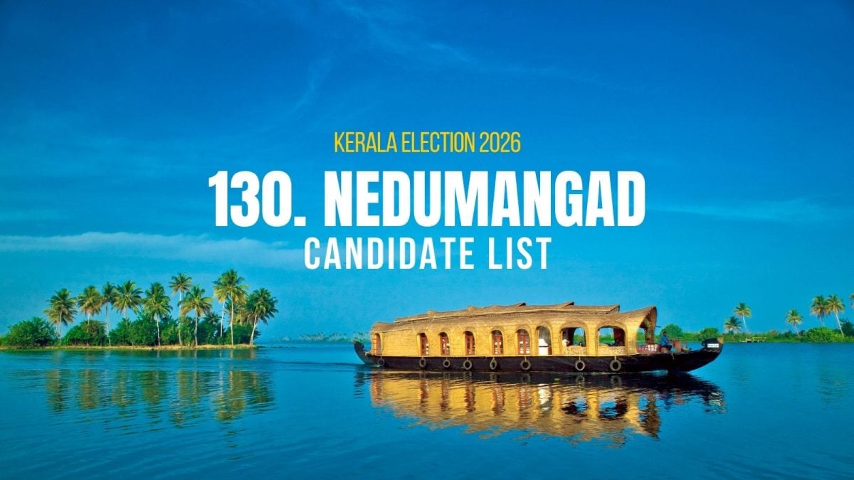 Nedumangad Candidates 2026: Full List of Contestants from Nedumangad ...