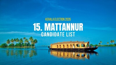 Mattannur Candidates 2026: Full List of Contestants from Mattannur ...