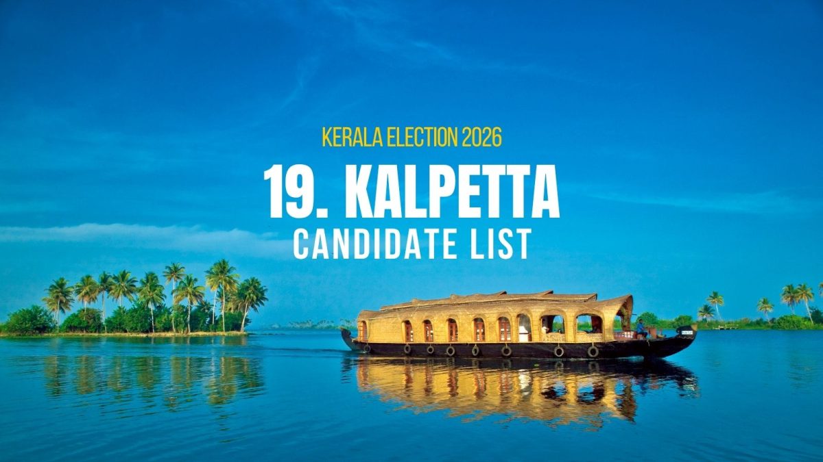 Kalpetta Candidates 2026: Full List of Contestants from Kalpetta ...