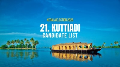 Kuttiadi Candidates 2026: Full List of Contestants from Kuttiadi ...