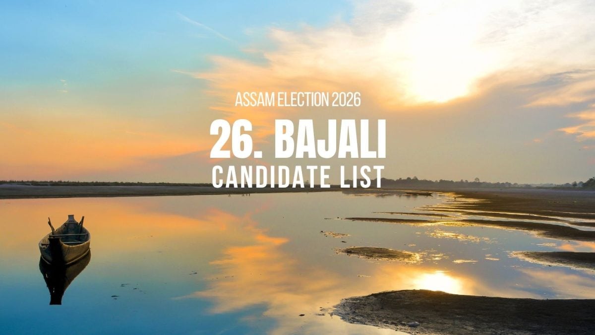 Bajali Candidates 2026: Full List of Contestants from Bajali Assembly ...