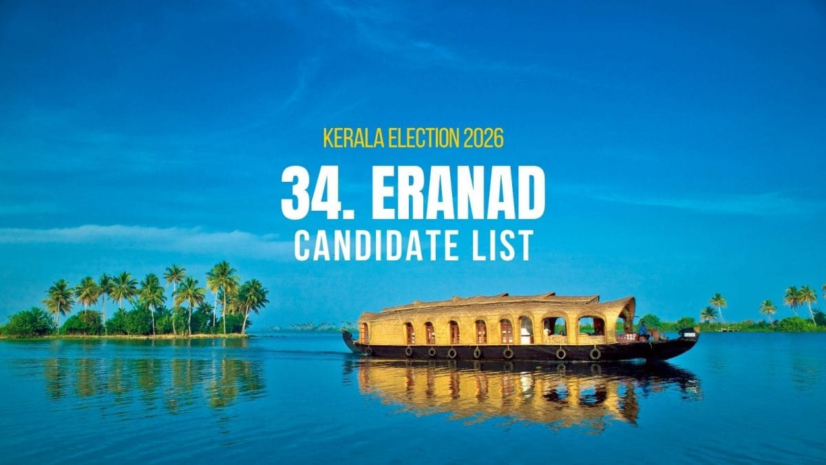 Eranad Candidates 2026: Full List of Contestants from Eranad Assembly ...