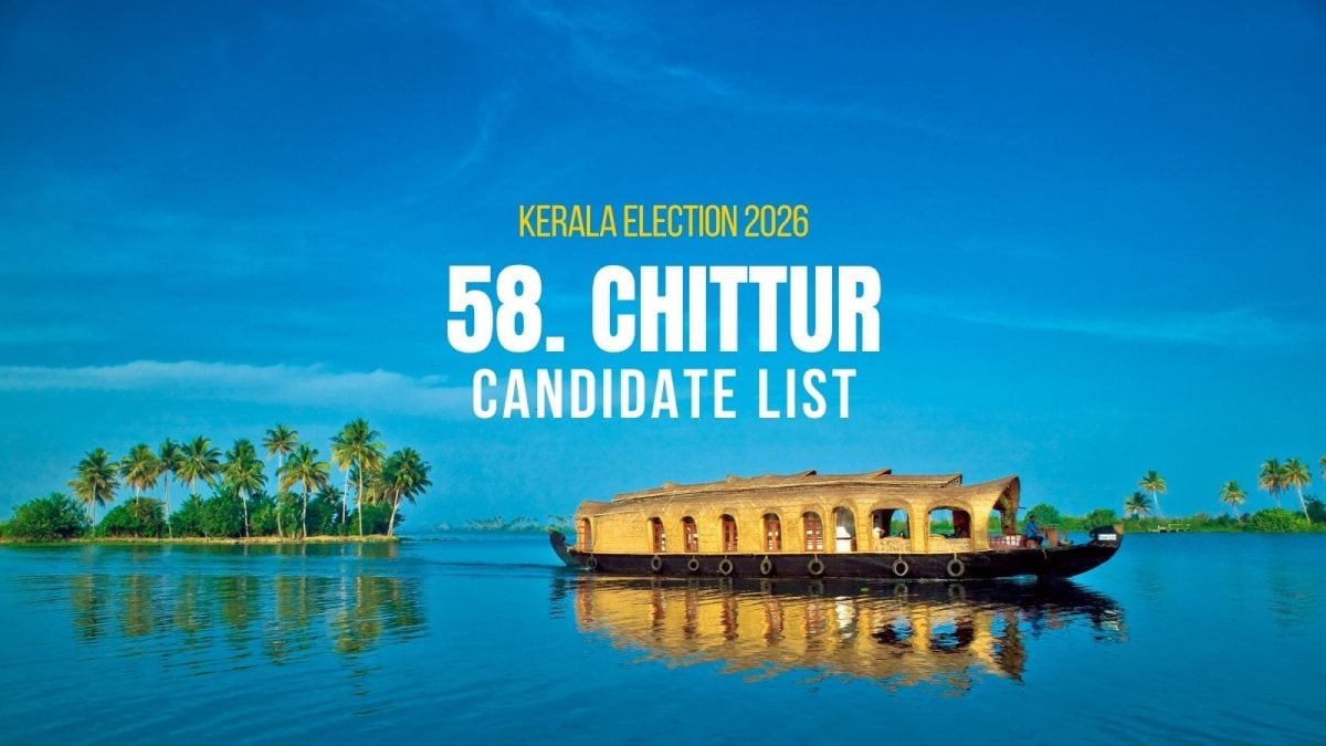 Chittur Candidates 2026: Full List of Contestants from Chittur Assembly ...