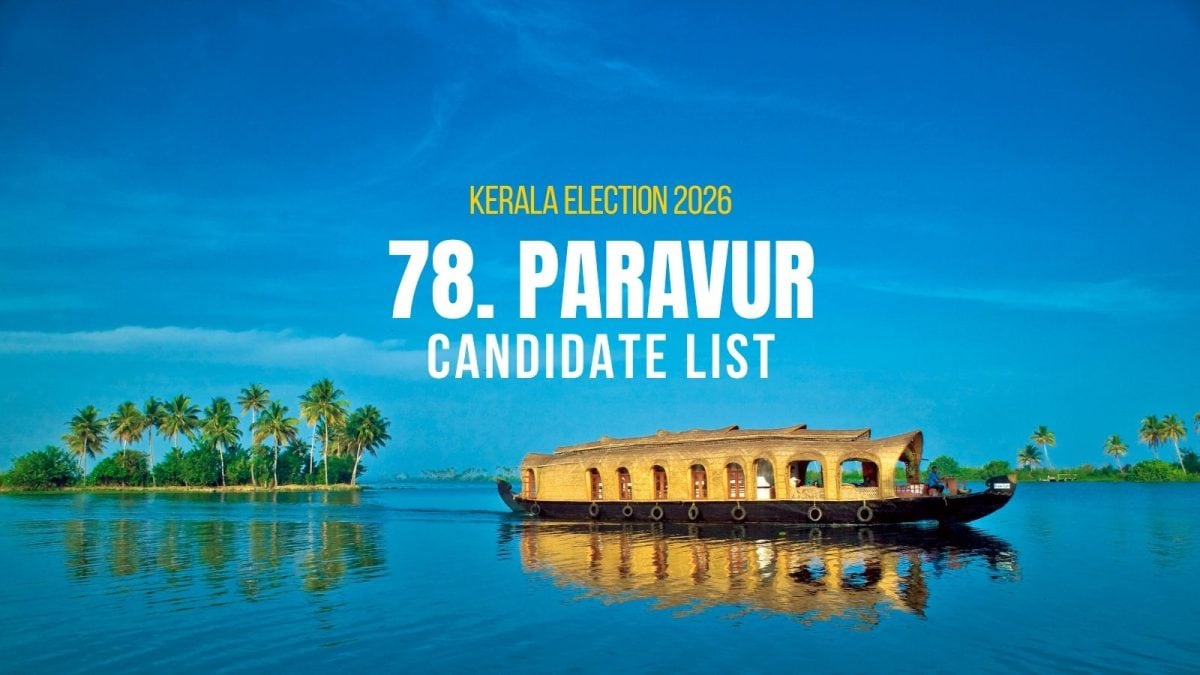 Paravur Candidates 2026: Full List of Contestants from Paravur Assembly ...