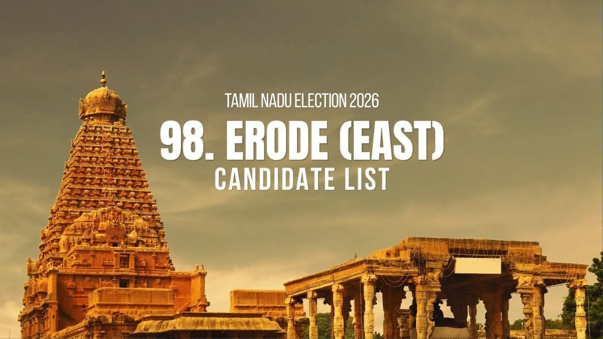 Erode (East) Candidates 2026: Full List of Contestants from Erode (East ...