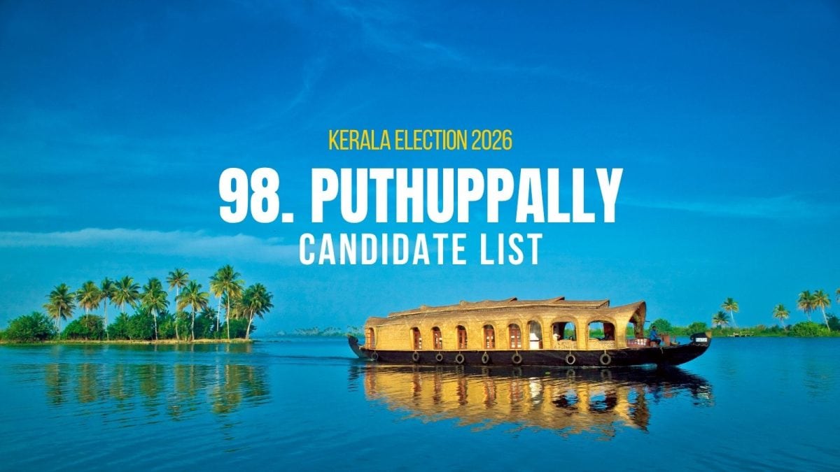 Puthuppally Candidates 2026: Full List of Contestants from Puthuppally ...