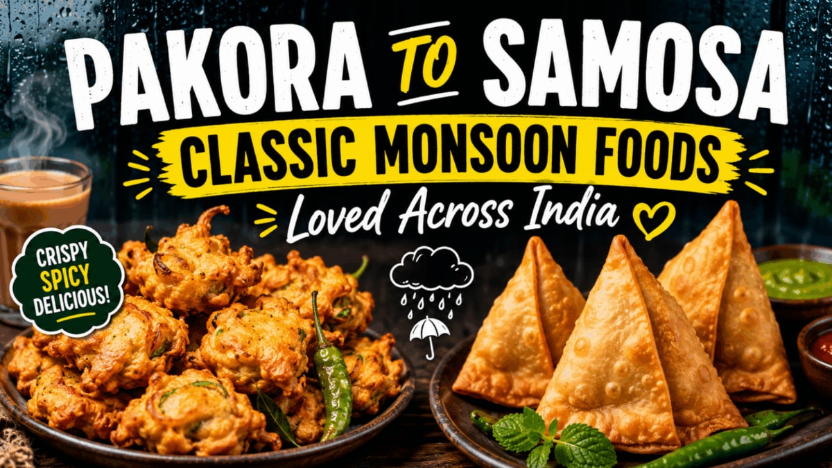 Pakora To Samosa: Classic Monsoon Foods Loved Across India