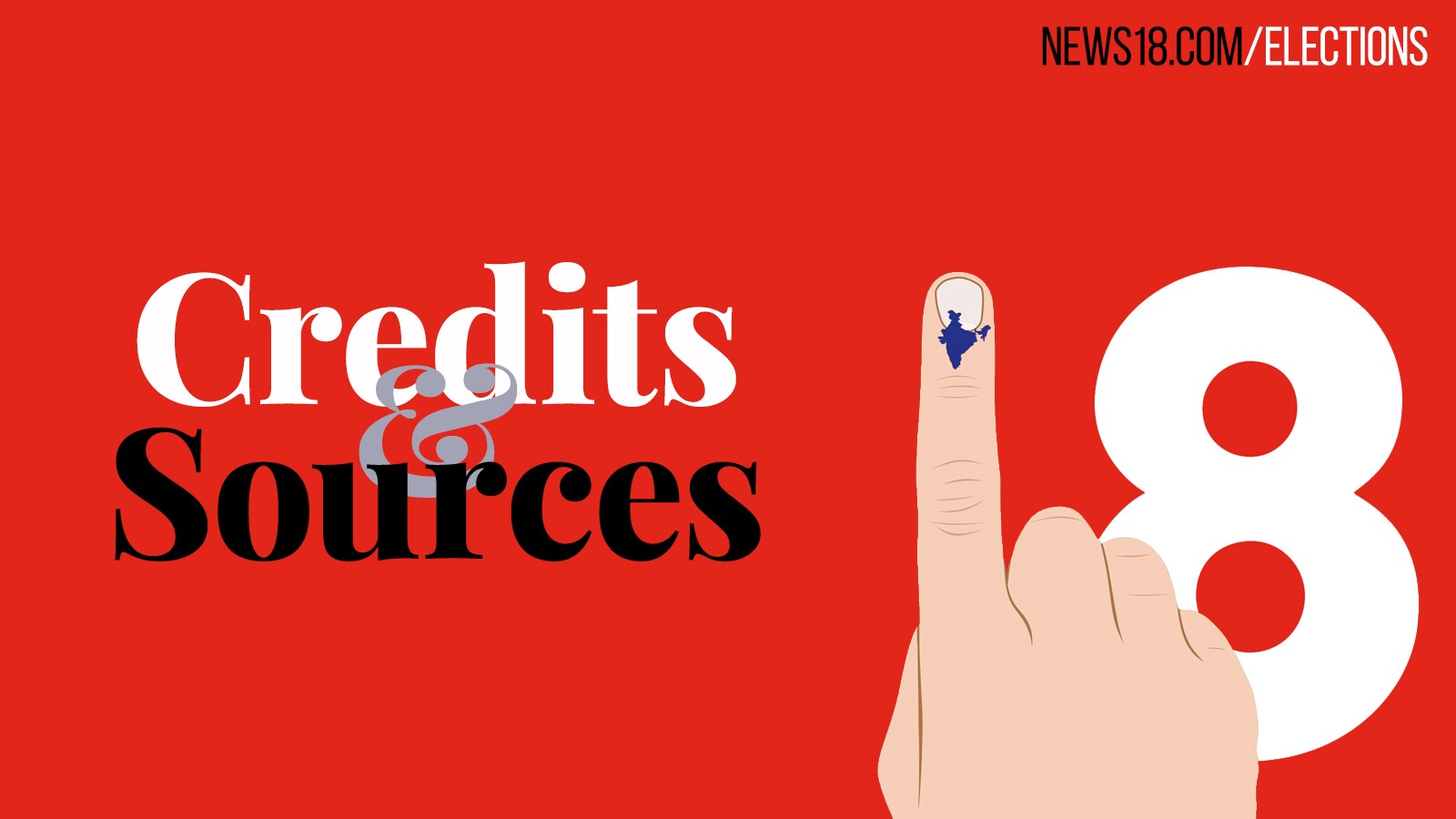 Credits & Sources - Meet the team behind News18 Assembly Elections 2024