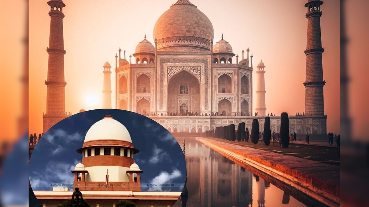 Supreme court seeks asi response on vision document for preserving taj ...