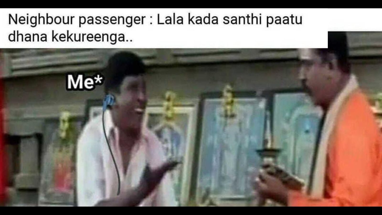 தம்பி.. நீ கேக்கற பாட்டு எனக்கும் கேக்குது.. இணையத்தில் வைரலாகும் மீம்ஸ்..