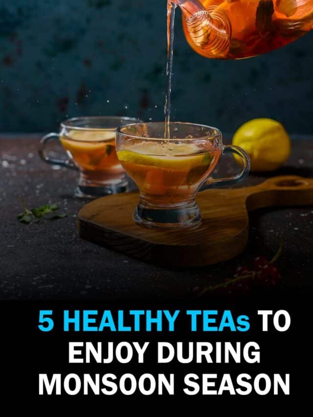 5 healthy teas to enjoy during monsoon season