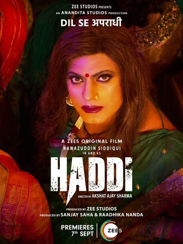 5 Compelling Reasons Why Haddi Is A Must-Watch