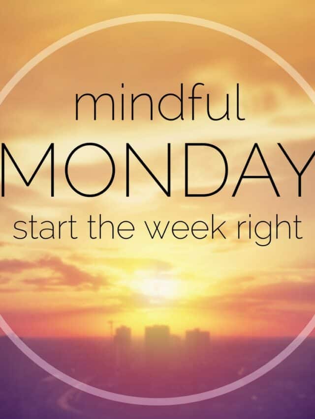 7 Things You Must Do On Mondays